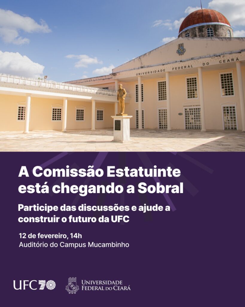 Comissão da Estatuinte em Sobral dia 12/02 | UFC Sobral
