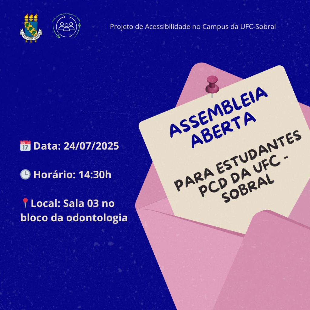 🚨 Assembleia Geral para estudantes PcD da UFC Sobral | UFC Sobral