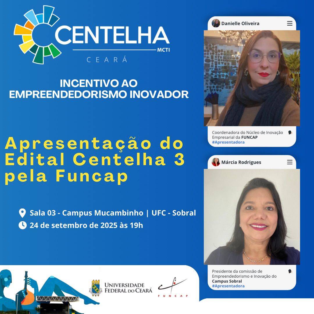 Apresentação do Edital Centelha 3 na Universidade Federal do Ceará ...